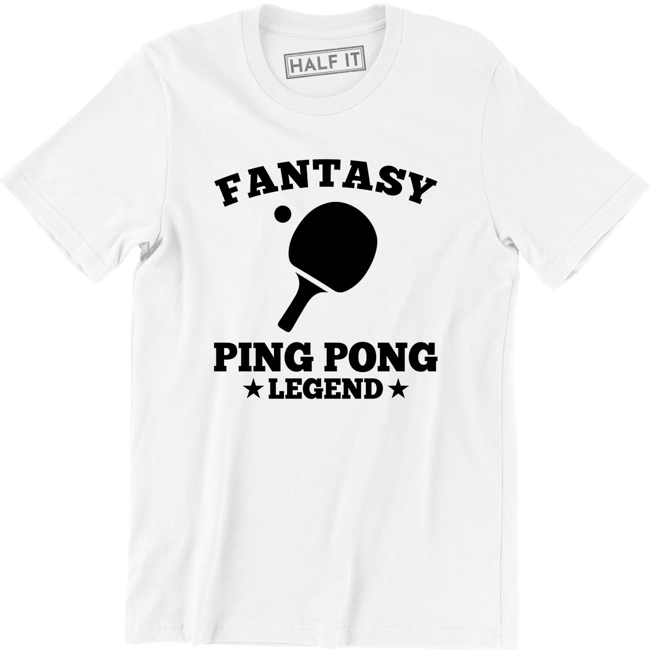 Fantasy Ping Pong Legend Funny Favorite Game Sporting Men's Tee Shirt ...
