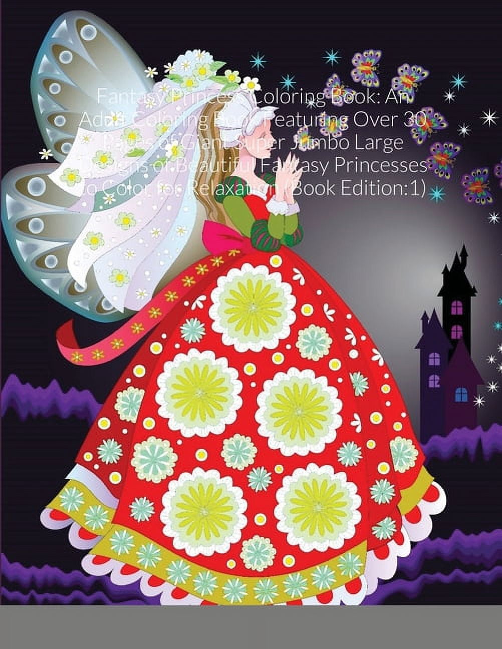 Fantasy Princess Coloring Book: An Adult Coloring Book Featuring Over ...