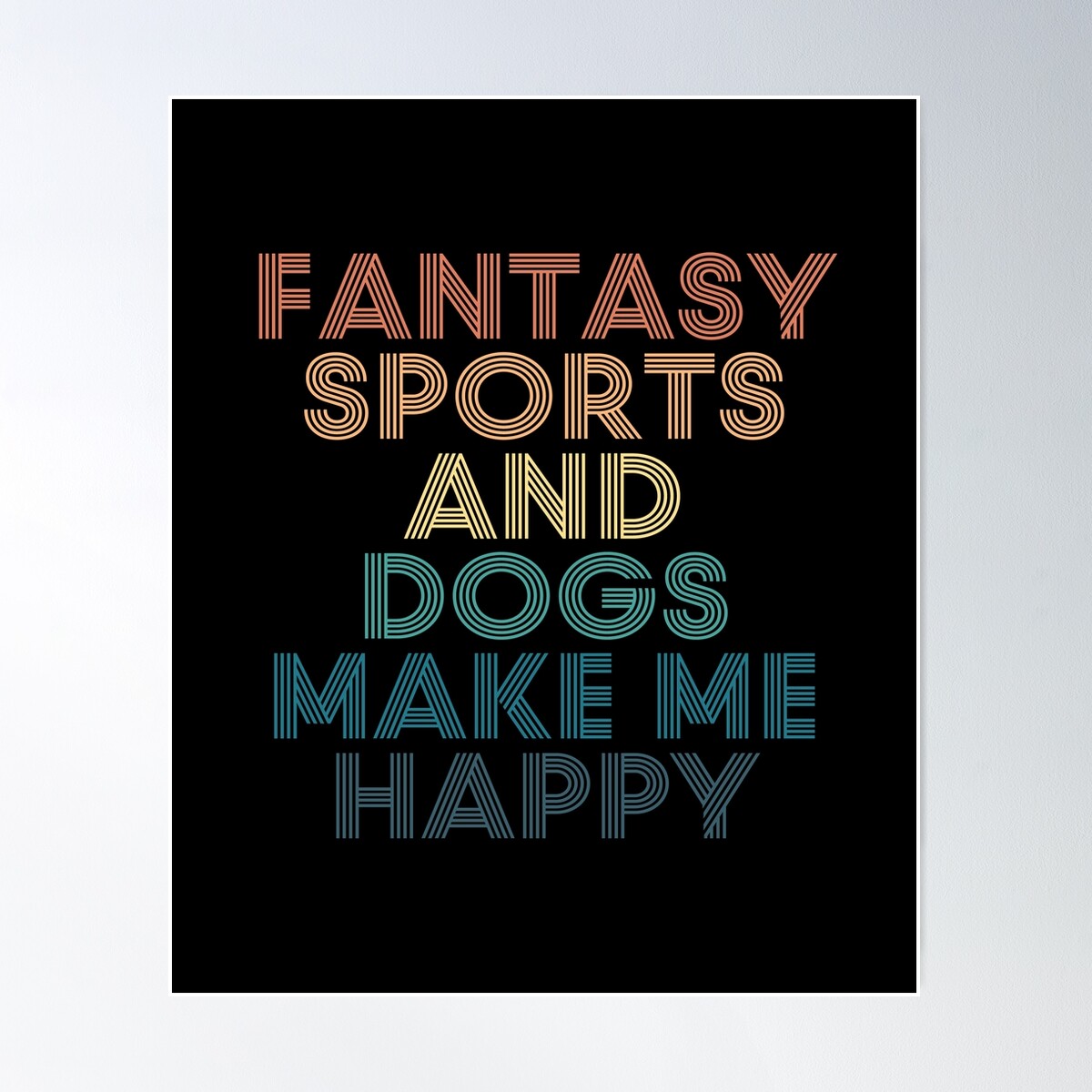 Fantasy Sports And Dogs Make Me Happy- Gift For Fantasy Sports & Dogs ...