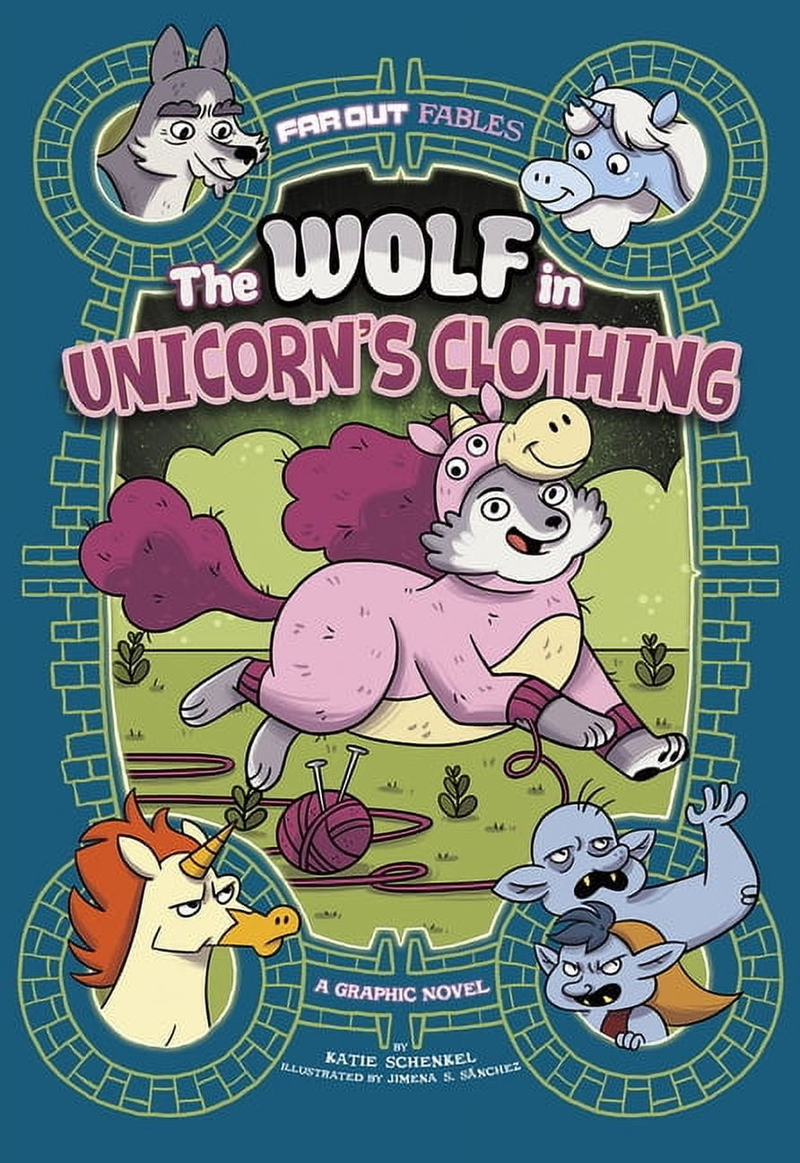 Far Out Fables The Wolf in Unicorn's Clothing: A Graphic Novel ...