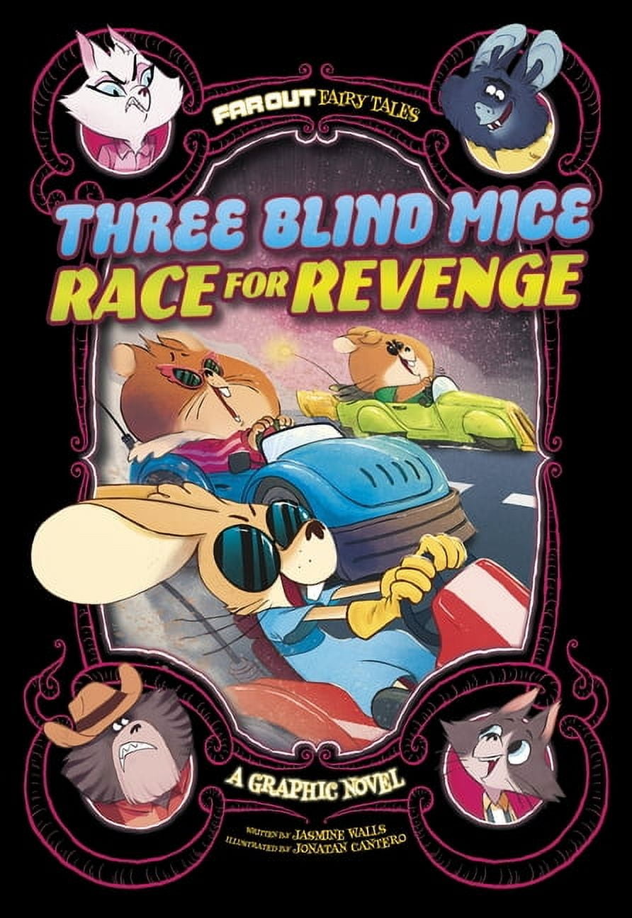 Far Out Fairy Tales Three Blind Mice Race for Revenge: A Graphic Novel ...