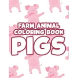 Farm Animal Coloring Book Pigs: Cute And Adorable Pigs And Piglets ...