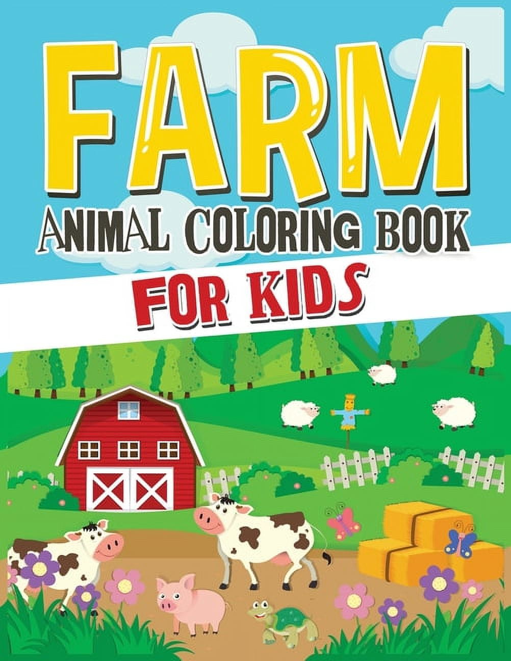 Farm Animal Coloring Book for Kids: A Cute Farm Animal Coloring Book ...