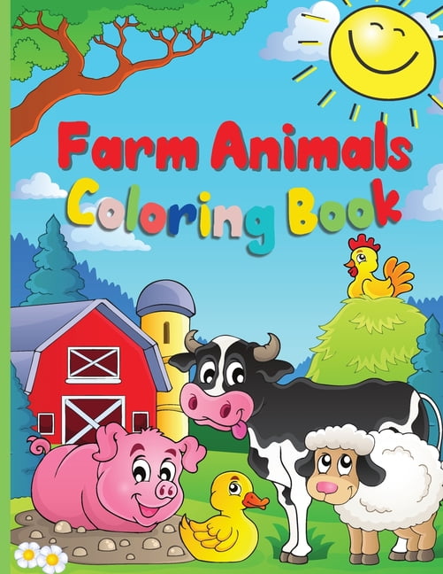 Farm Animals Coloring Book: A Cute Farm Animal Coloring Book for Kids ...