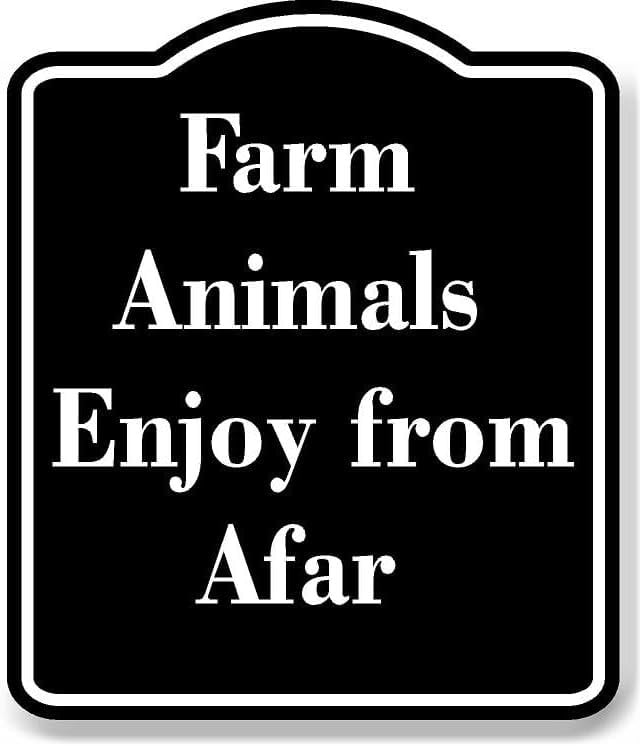 Farm Animals Enjoy from Afar BLACK Aluminum Composite Sign 20''x24 ...