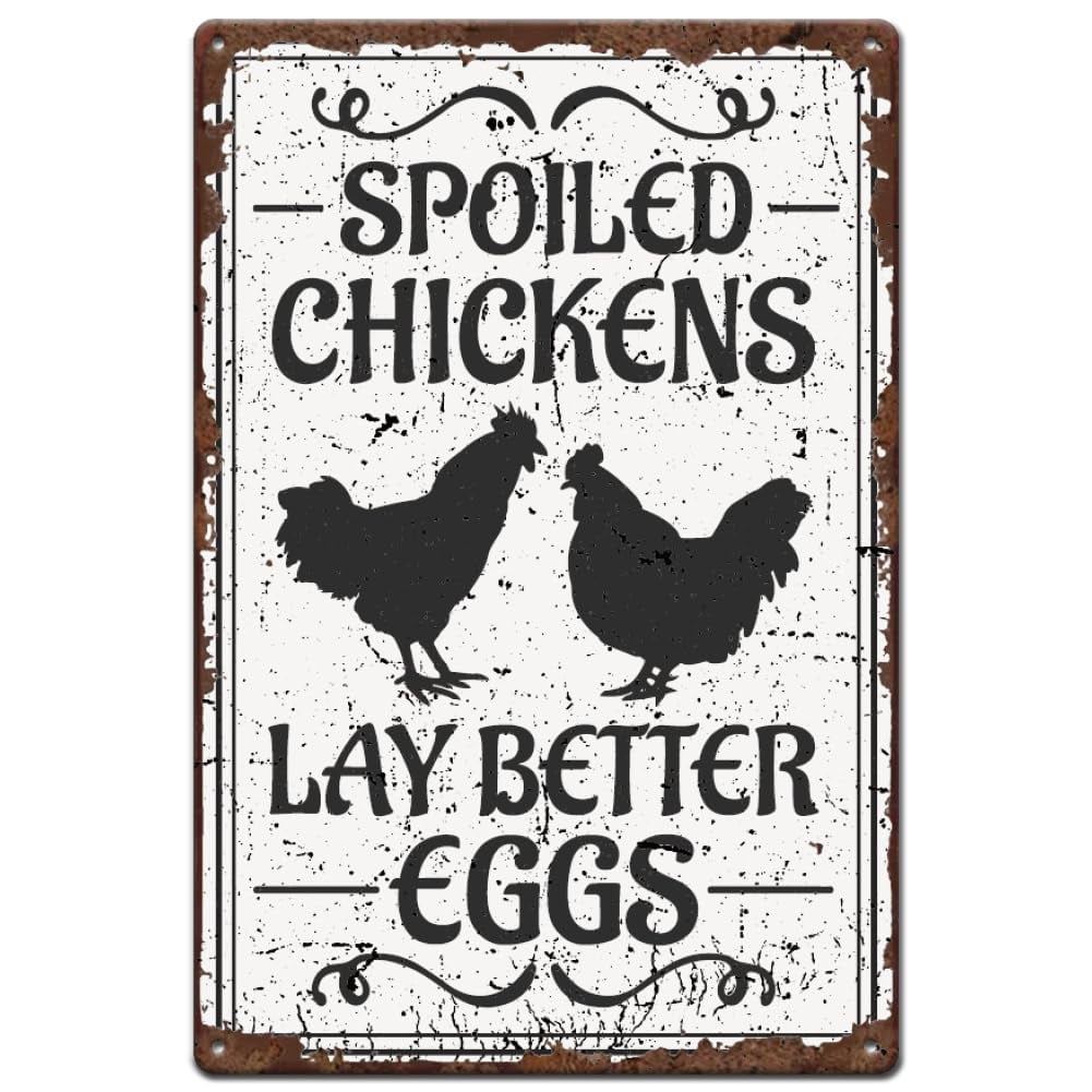 Farm Chicken Tin Sign Spoiled Chickens Lay Better Eggs Metal Tin Signs ...