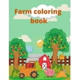 Farm Coloring Book: Farm Animals Coloring Book For Kids . Super Fun ...