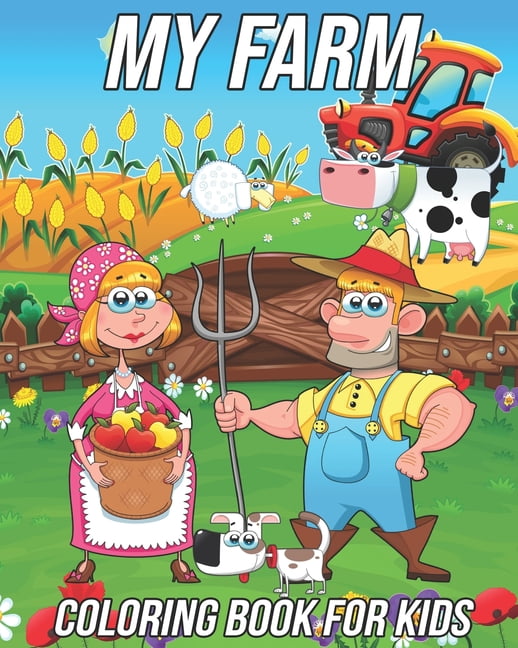 My Farm: Coloring Book for Kids Ages 3-8 Farm Animals Coloring Book for ...