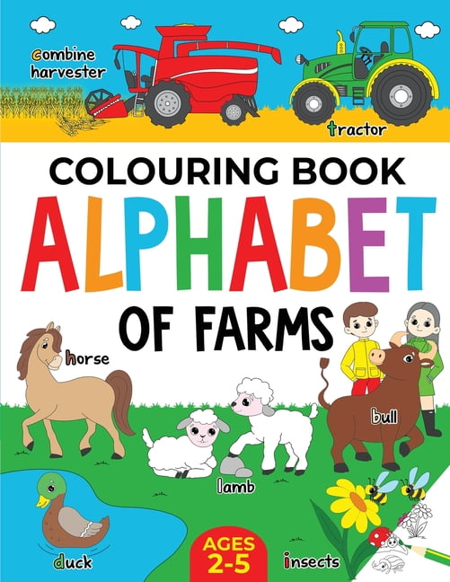 Farm Colouring Book for Children: Alphabet of Farms for Boys & Girls ...