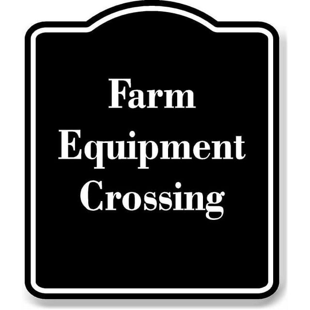 Farm Equipment Crossing BLACK Aluminum Composite Sign 20''x24 ...