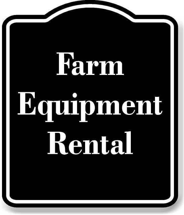 Farm Equipment Rental BLACK Aluminum Composite Sign 15''x18'' - Walmart.com