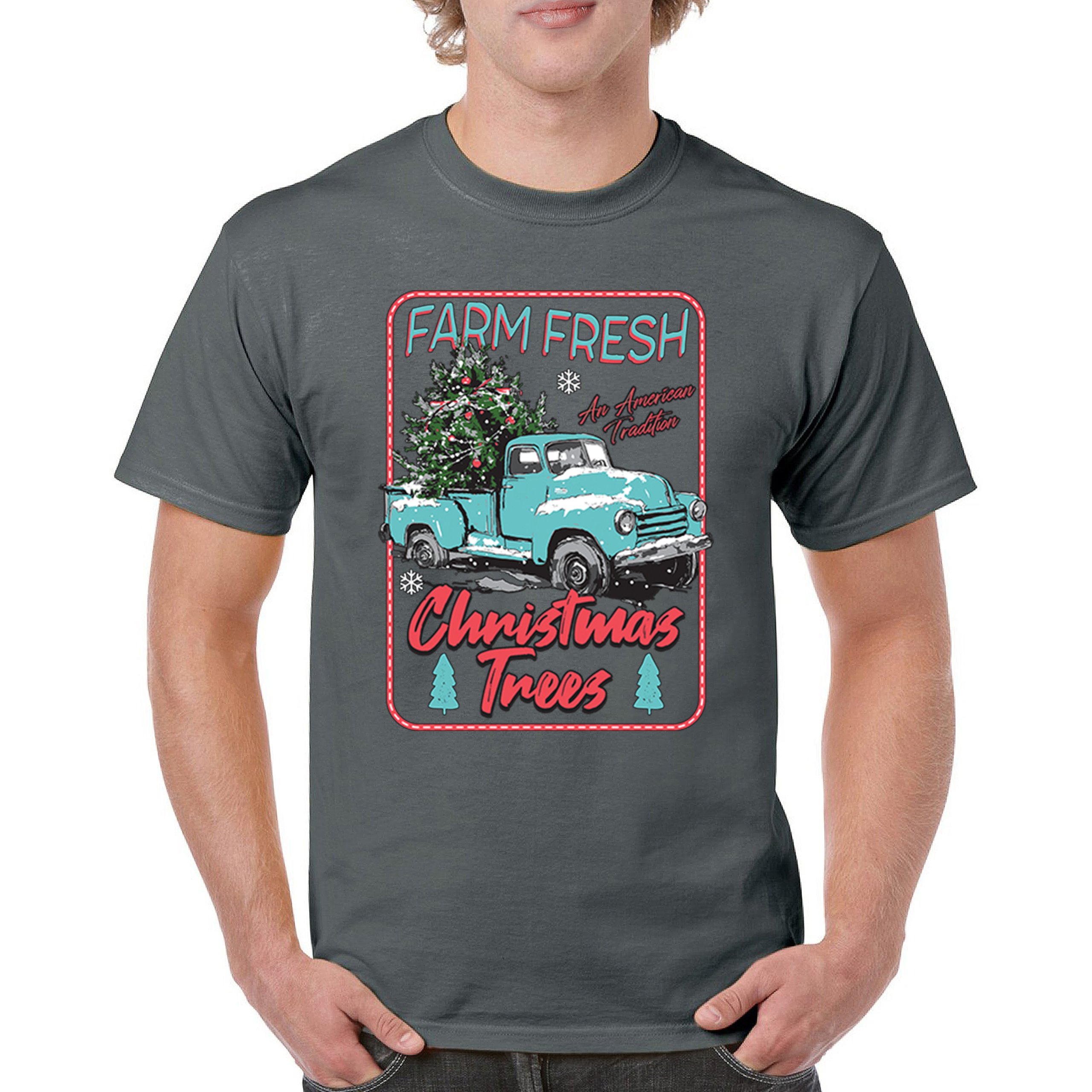 Farm Fresh Christmas Trees T-shirt Holiday Spirit Xmas Festive Season ...