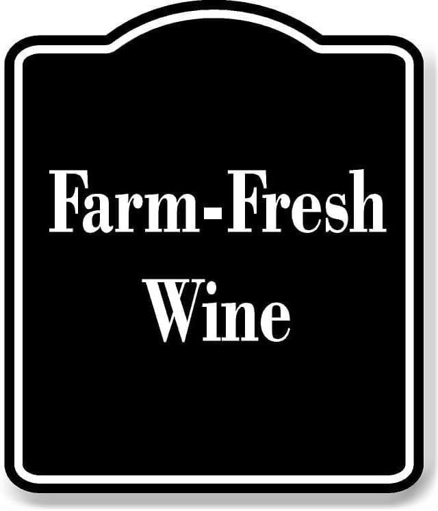 Farm Fresh Wine BLACK Aluminum Composite Sign 15''x18'' - Walmart.com