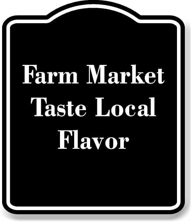 Farm Market Taste Local Flavor BLACK Aluminum Composite Sign 20''x24 ...