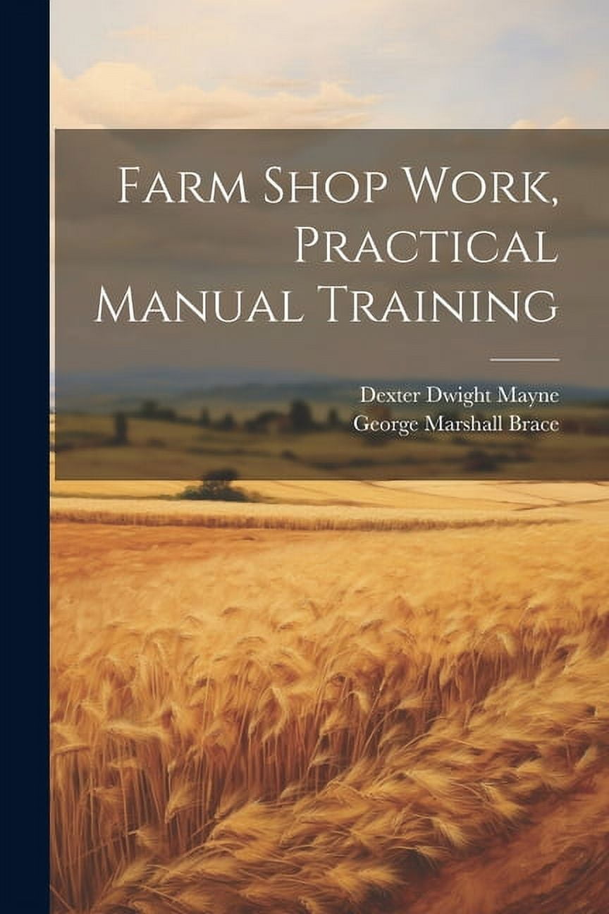 Farm Shop Work, Practical Manual Training - Walmart.com