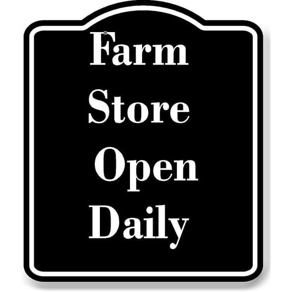 Farm Store Open Daily BLACK Aluminum Composite Sign 8.5''x10 ...