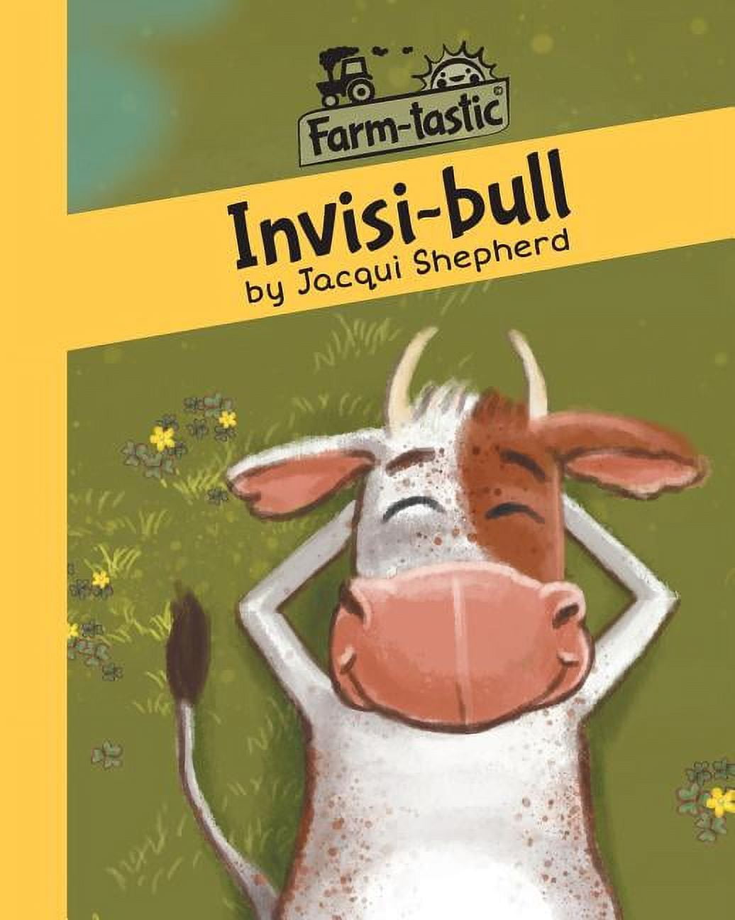 Farm-Tastic: Invisi-bull: Fun with words, valuable lessons (Paperback ...
