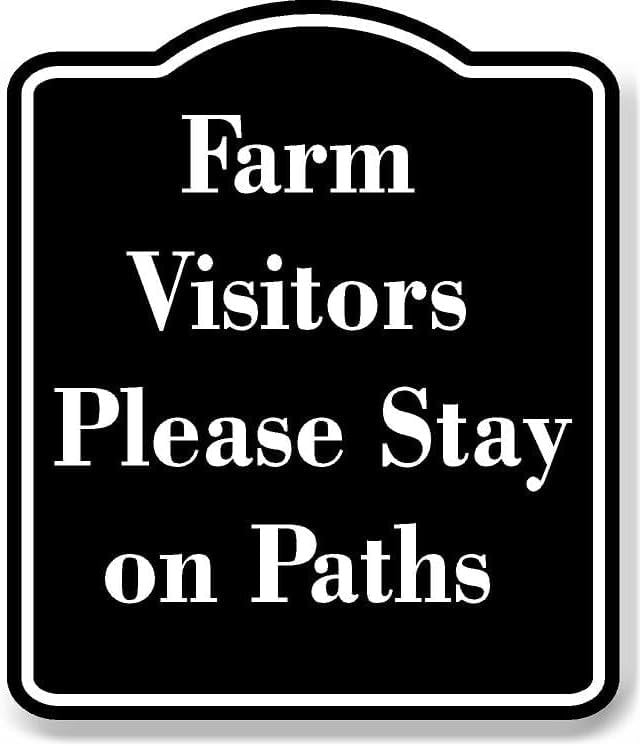 Farm Visitors Please Stay on Paths BLACK Aluminum Composite Sign 15 ...