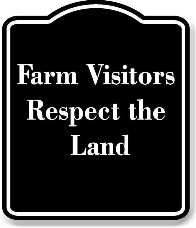 Farm Visitors Respect the Land BLACK Aluminum Composite Sign 8.5''x10 ...