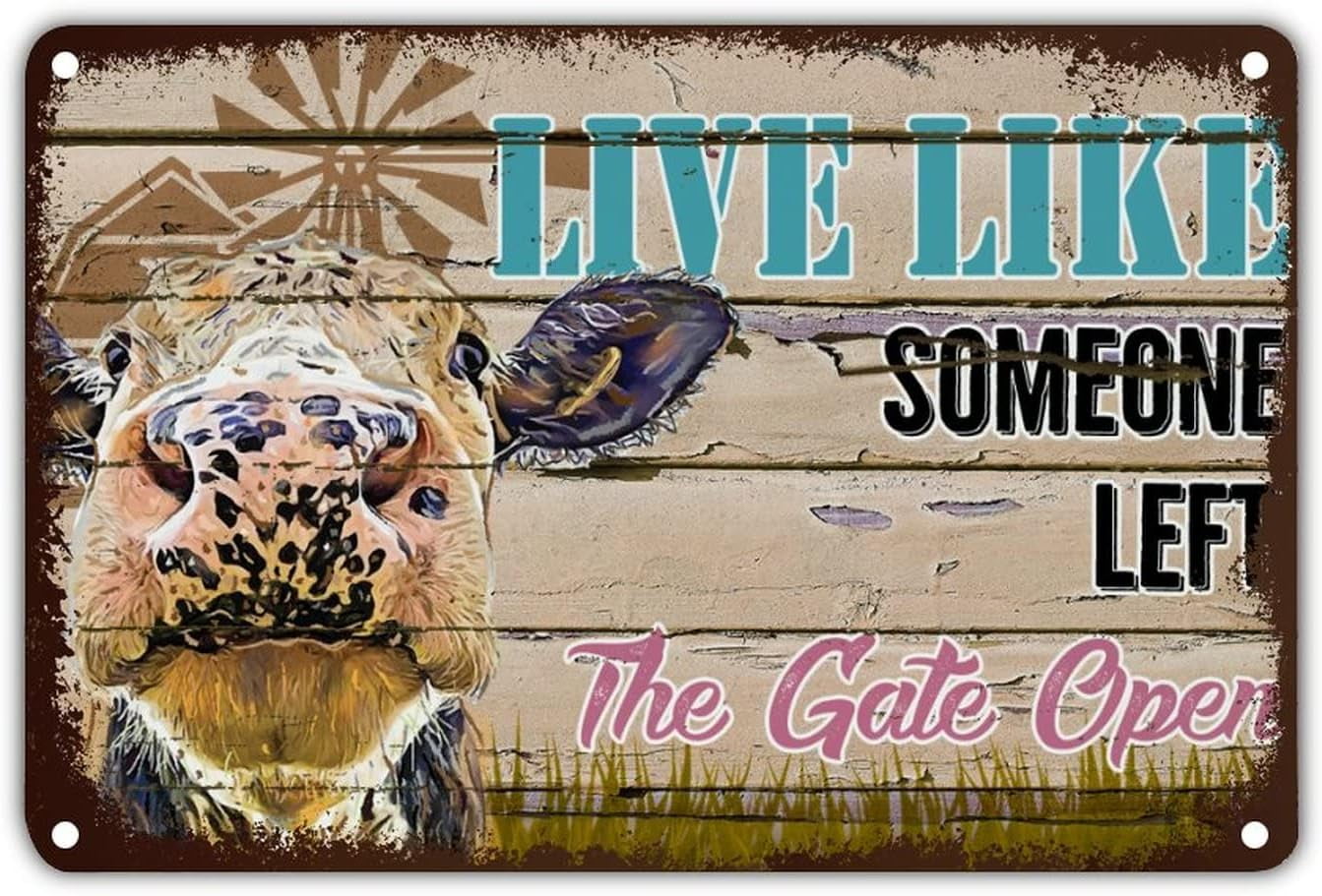 Farm Windmill Cow Metal Tin Signs Live Like Someone Left The Gate Open ...