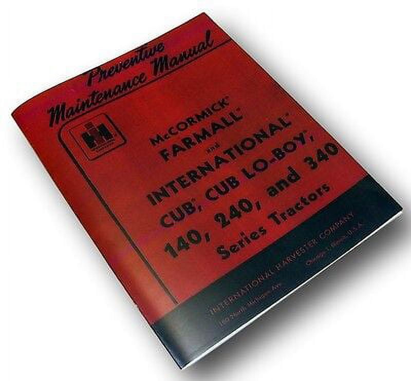 Farmall Cub Tractor Preventive Maintenance Manual International Lo-Boy ...
