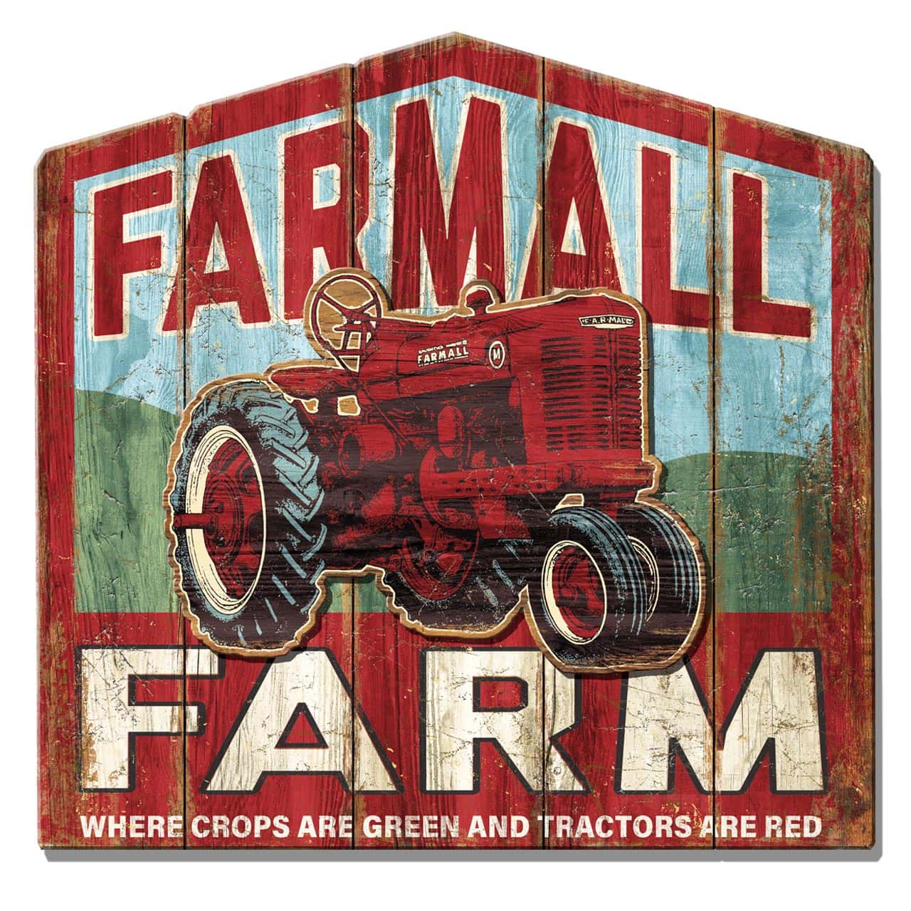 Farmall "Farm Where Crops Are Green and Tractors Are Red" Sign W4014 ...