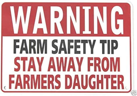 Farmers Daughter Warning Safety Sign Safety Signs Warning Sign 8X12 ...