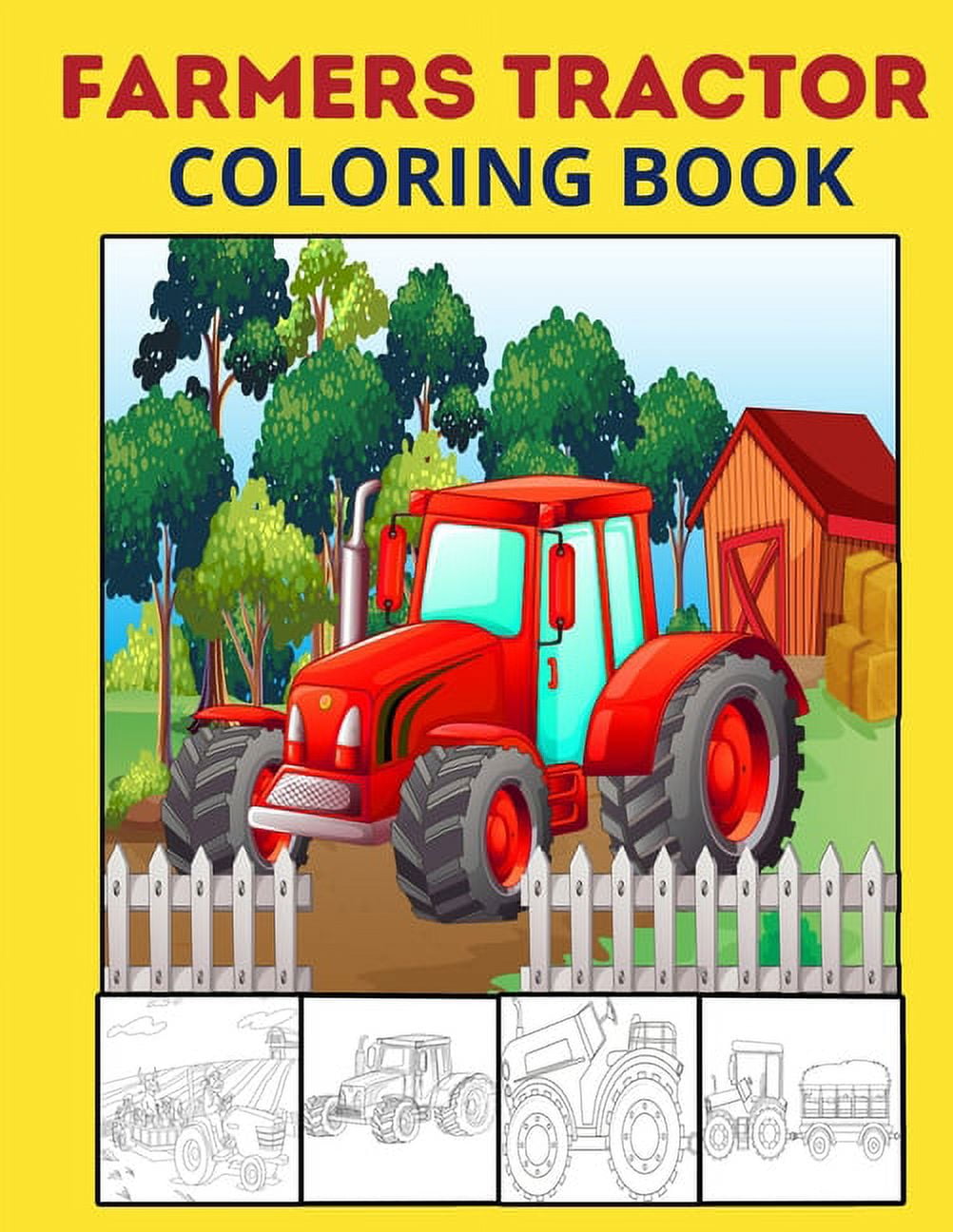Farmers Tractor Coloring Book: Toddler Coloring Book For Creating a ...