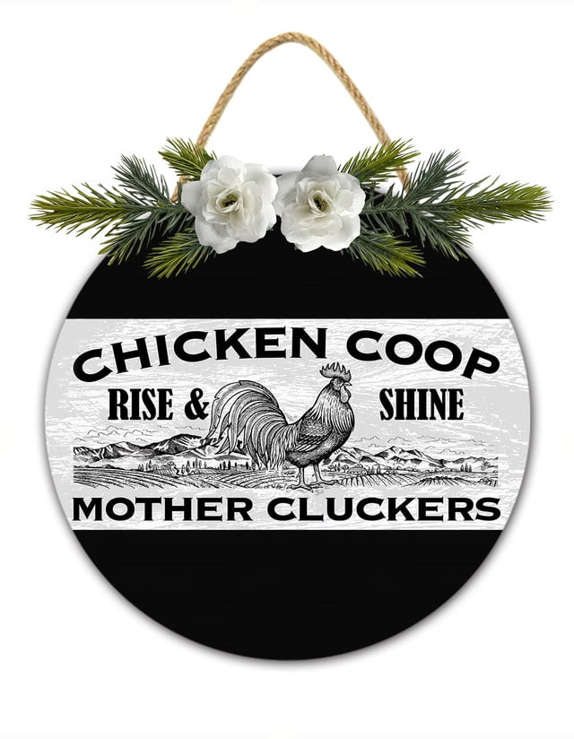 Farmhouse Chicken Coop Sign, Rise & Shine Mother Cluckers, Rustic Hen ...