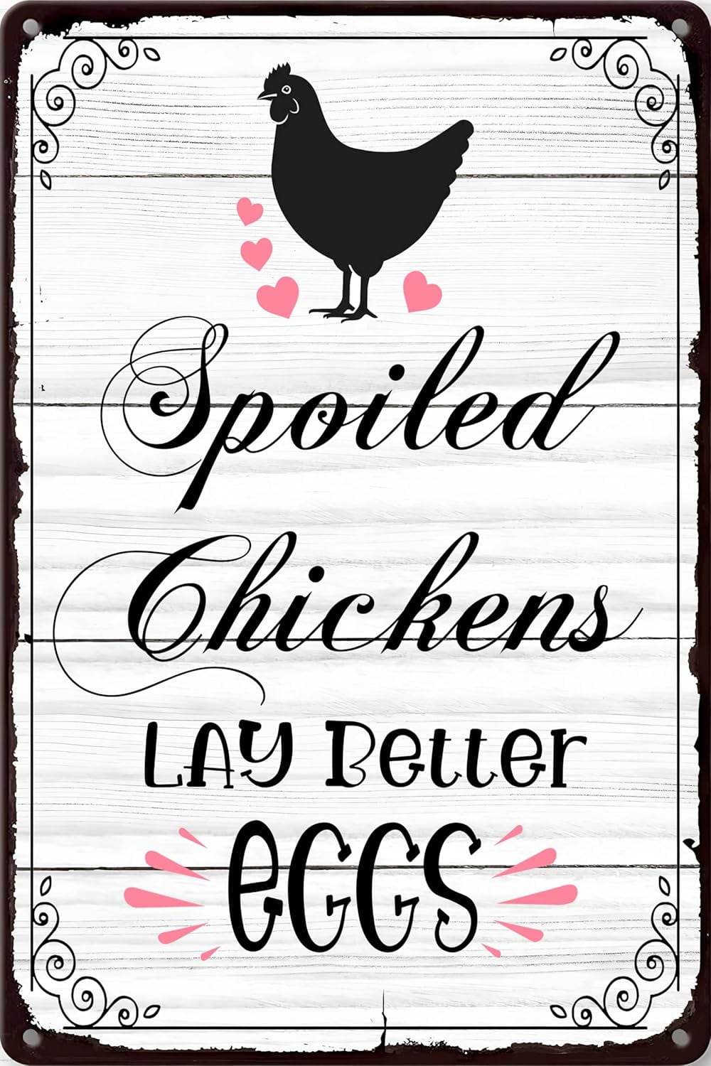 Farmhouse Chicken Coop Sign - "Spoiled Chickens Lay Better Eggs ...