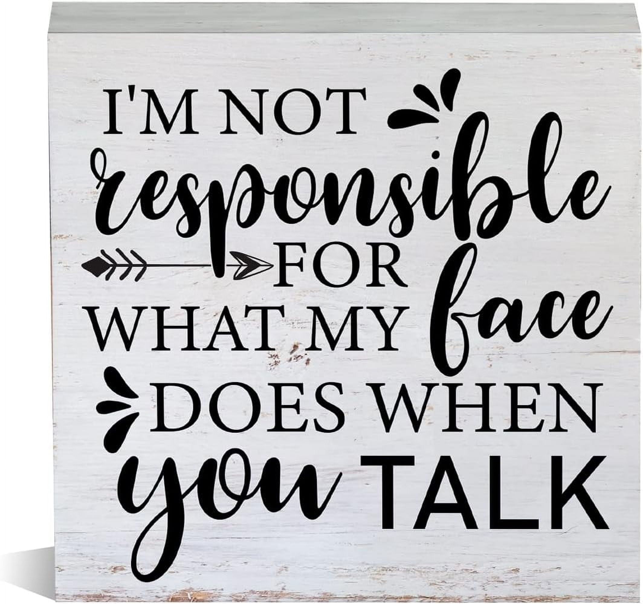 Farmhouse Humorous Wooden Sign Rustic What My Face Does When You Talk ...