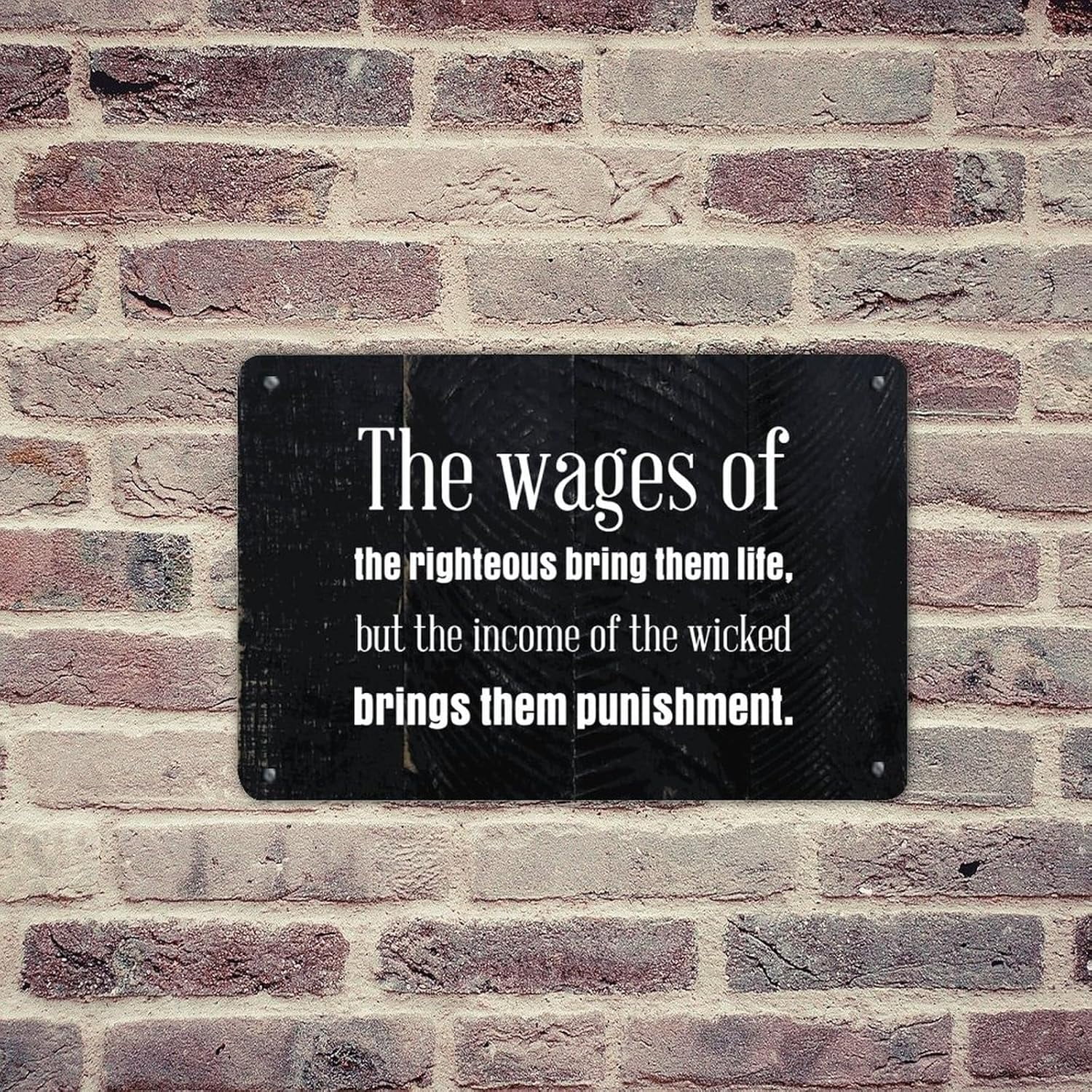 Farmhouse Retro Metal Plaque The Wages of The Righteous Bring Them Life ...