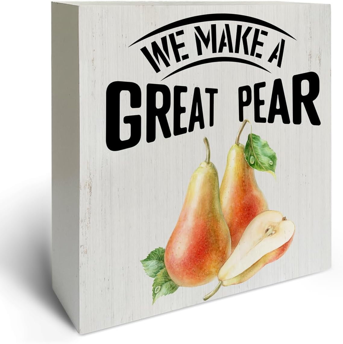 Farmhouse We Make a Great Pear Wooden Box Sign Artwork Pears Wood ...