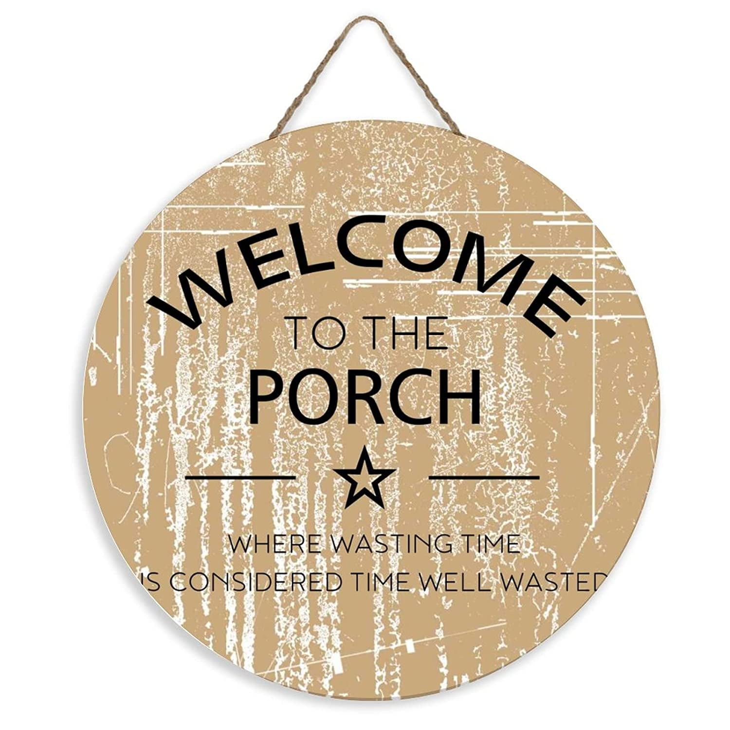 Farmhouse Welcome Sign Welcome to The Porch Where Wasting Time Is ...