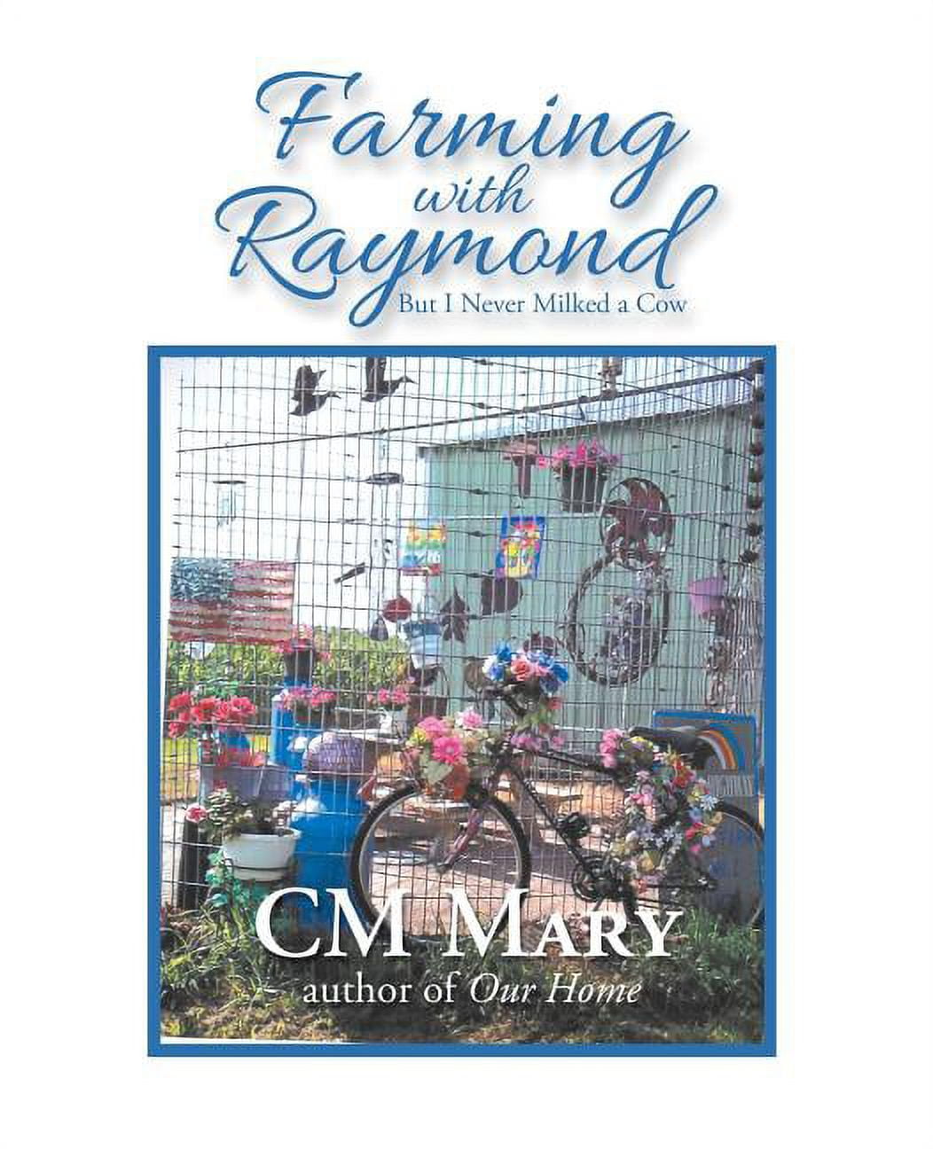 Farming with Raymond: But I Never Milked a Cow (Paperback) - Walmart ...