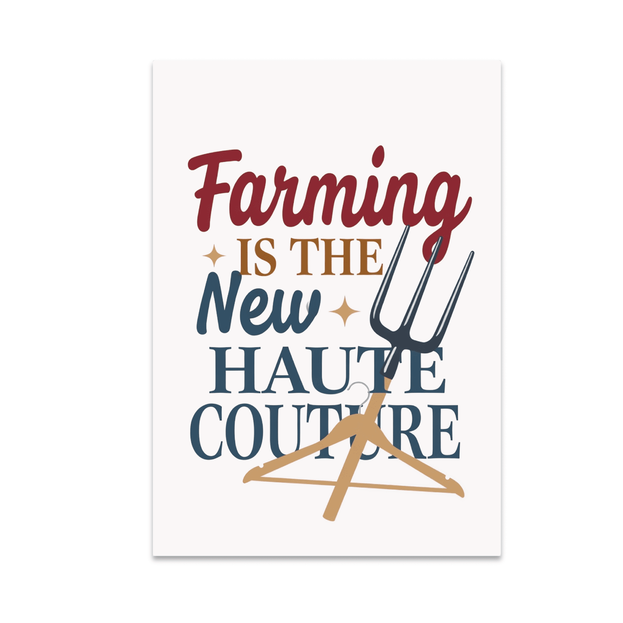 Farming is the New Haute Couture - Farm Fashion Enthusiast - 13x19 ...