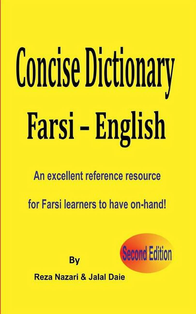 Farsi - English Concise Dictionary: An excellent reference resource for ...