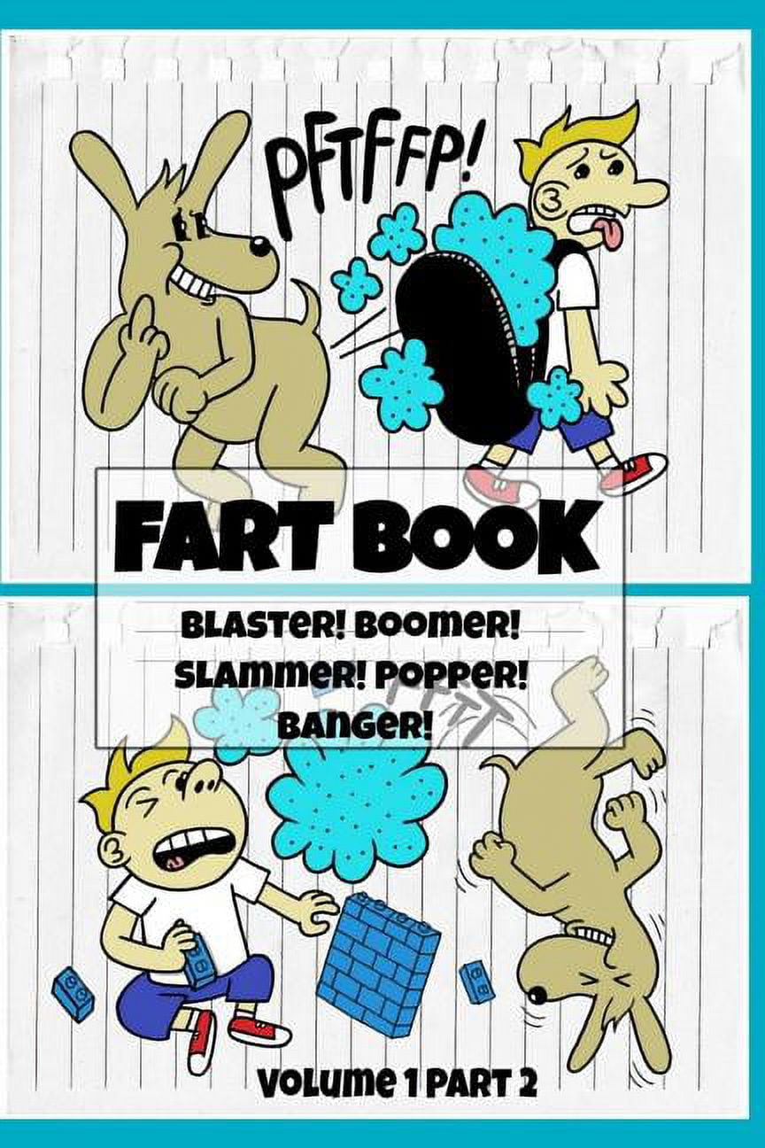 Fart Book: Fart Book: Blaster! Boomer! Slammer! Popper! Banger! Farting ...