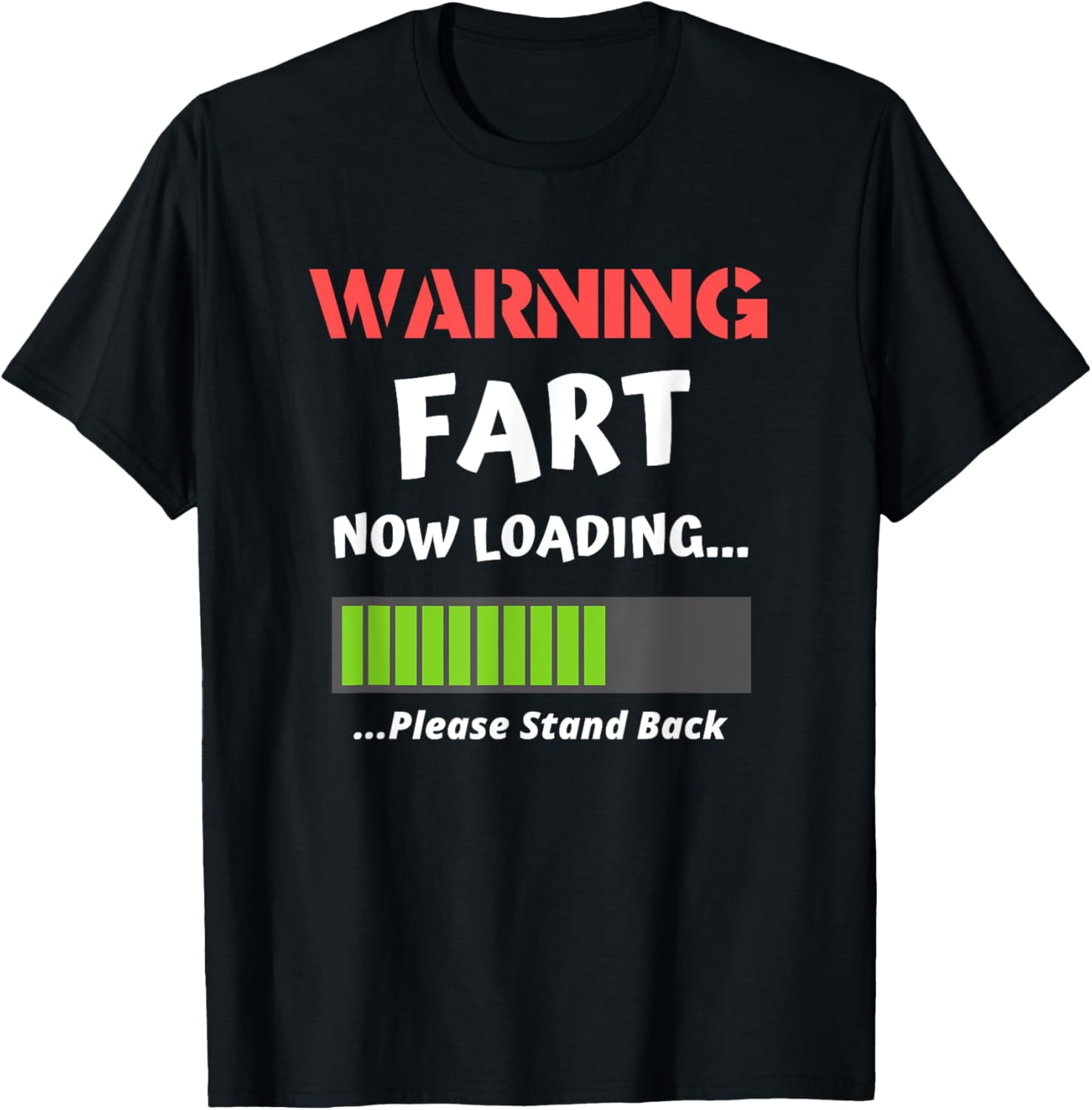 Fart Humor Present for Him - Warning Fart Now Loading Funny T-Shirt ...