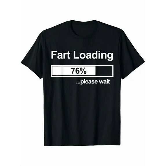 Fart Loading Men Fart Loading Please Wait T-Shirt - Walmart.com