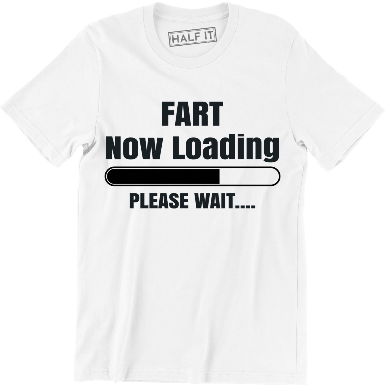 Fart Now Loading Please Wait Funny Comedy Joke Father's Dad Gift T ...