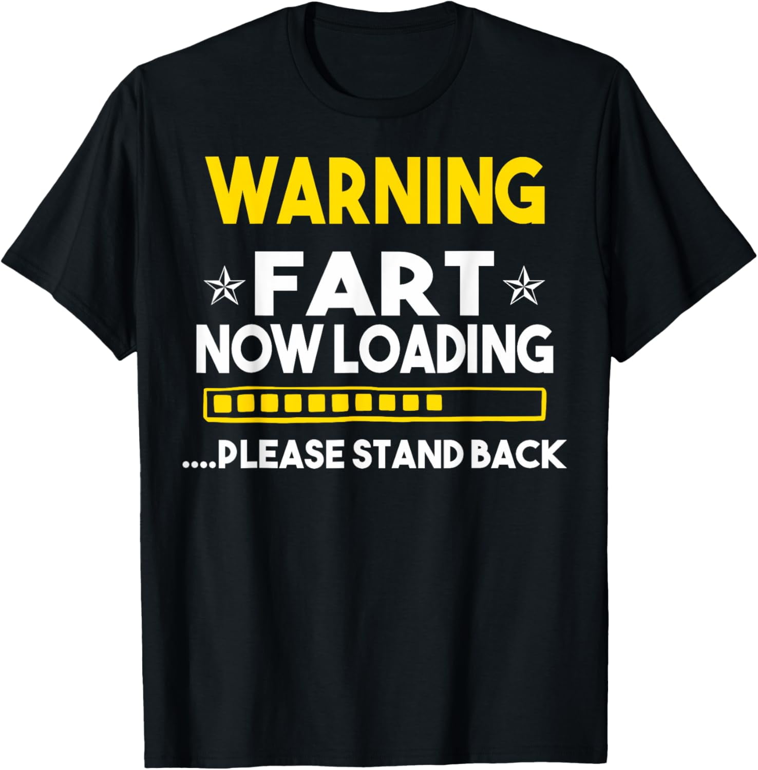 Fart Now Loading Warning Fart Loading Warning Fart Loading T-Shirt ...
