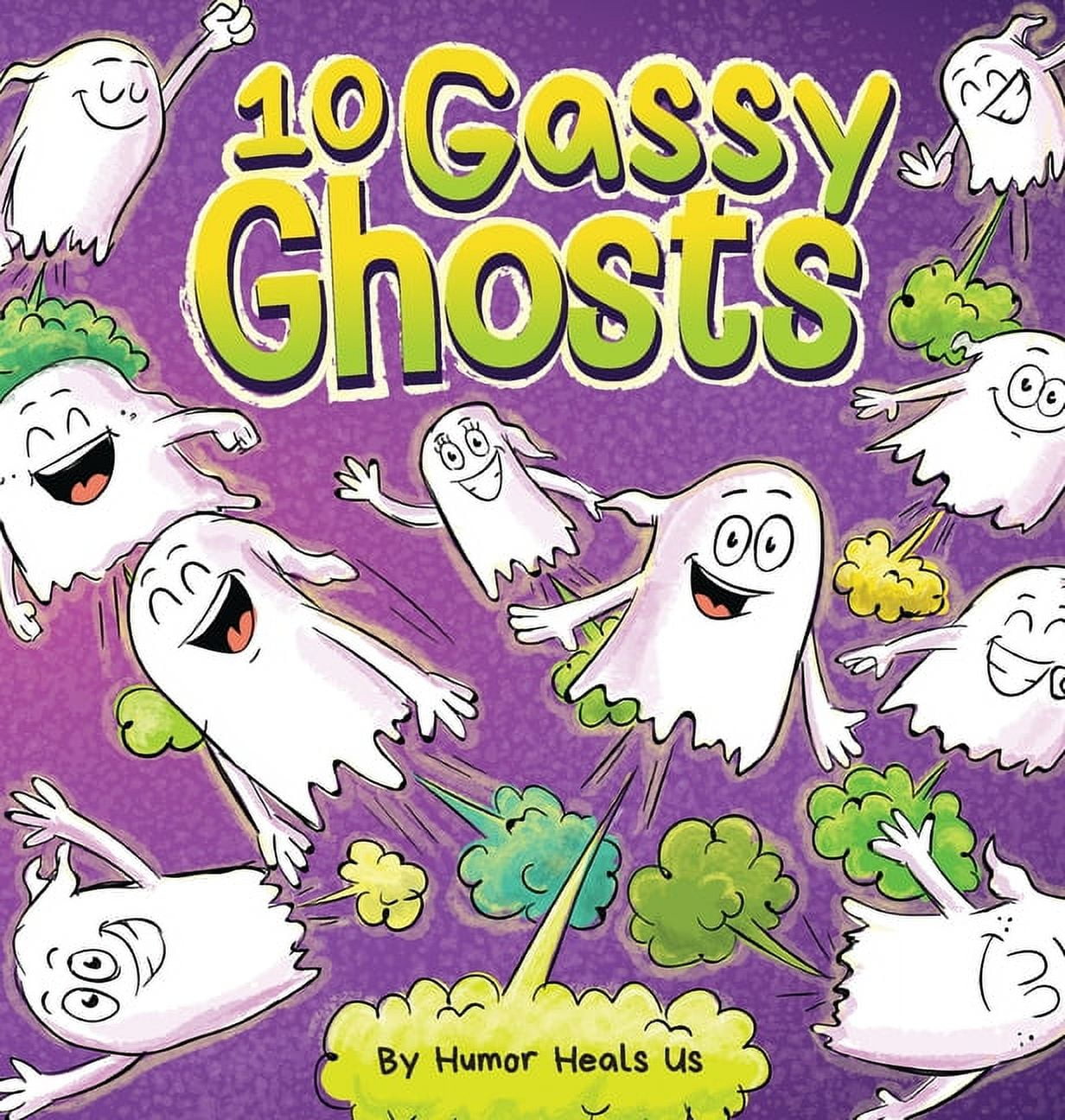 Farting Adventures: 10 Gassy Ghosts: A Story About Ten Ghosts Who Fart ...