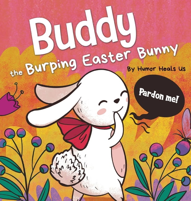 Farting Adventures: Buddy the Burping Easter Bunny: A Rhyming, Read ...