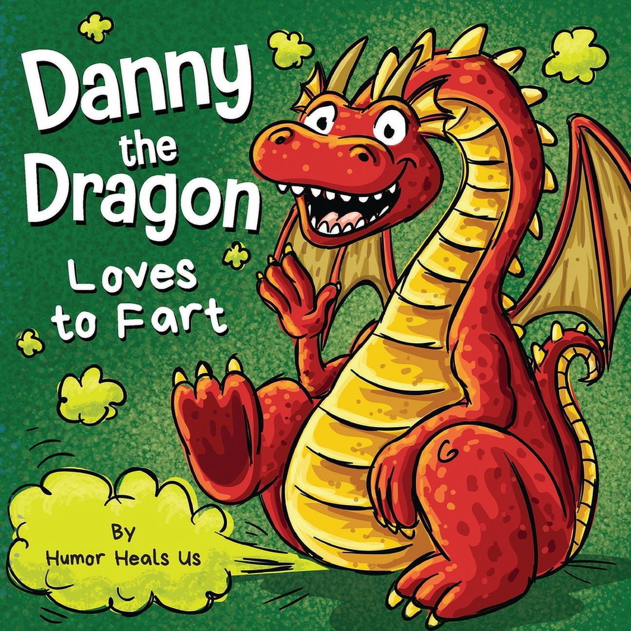 Farting Adventures Danny the Dragon Loves to Fart: A Funny Read Aloud ...