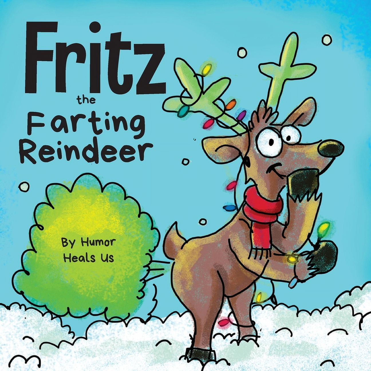 Farting Adventures Fritz the Farting Reindeer: A Story About a Reindeer ...