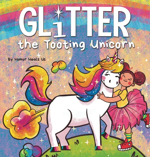 Farting Adventures: Glitter the Tooting Unicorn: A Magical Story About a Unicorn Who Toots ...