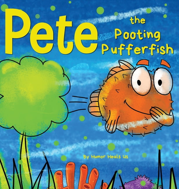 Farting Adventures: Pete the Pooting Pufferfish: A Funny Story About a ...