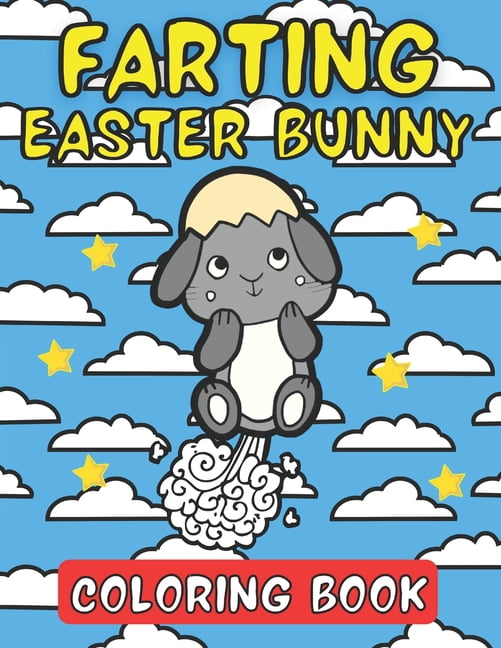 Farting Easter Bunny Coloring Book: Funny Easter Fart Book for Kids ...