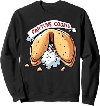 Fartune Cookie Poop Meme Diarrhea Gassy Farting Funny Fart Sweatshirt ...